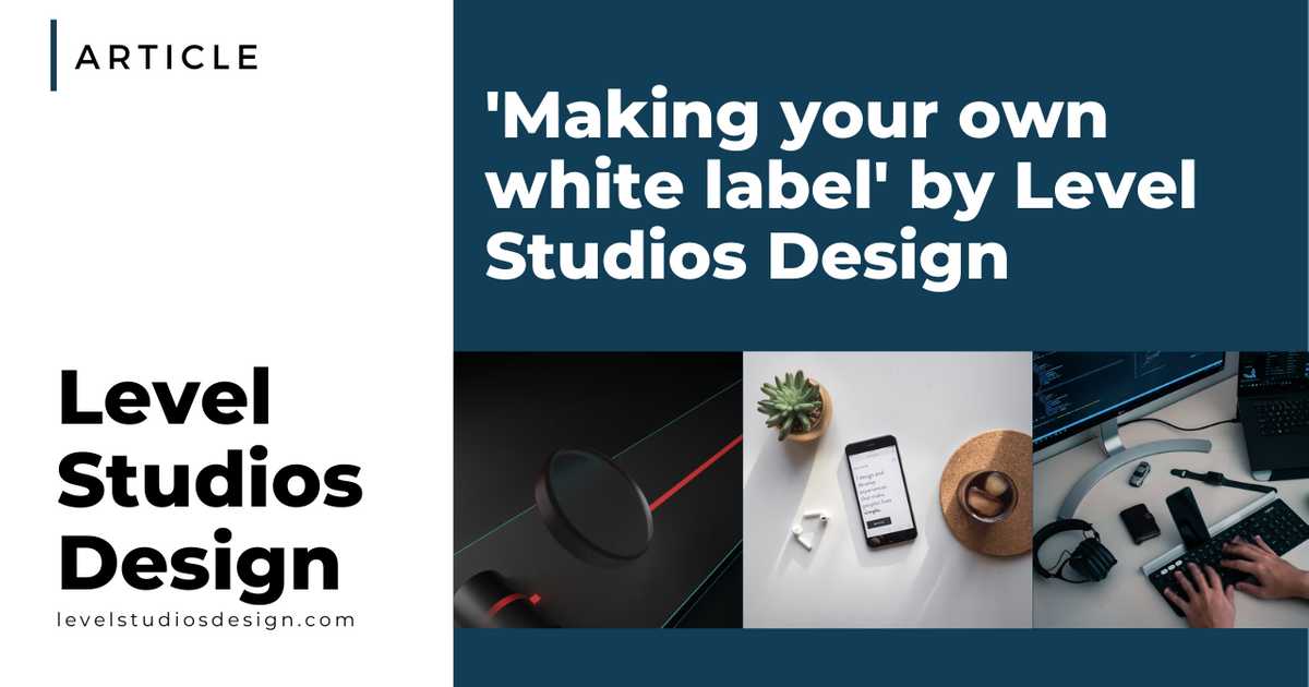 Make your own white label • Level Studios Design - Creative Digital ...